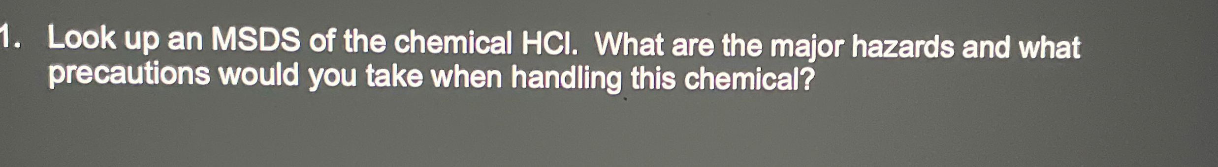 Solved Look up an MSDS of the chemical HCI. What are the | Chegg.com