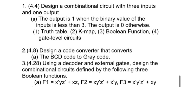 Solved 1. (4.4) Design a combinational circuit with three | Chegg.com