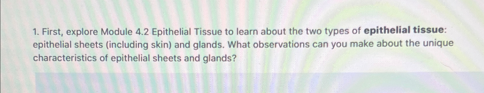 Solved First, explore Module 4.2 ﻿Epithelial Tissue to learn | Chegg.com