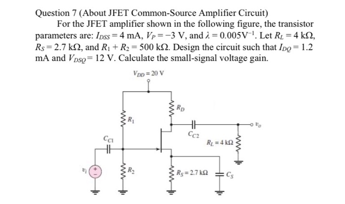 Solved Question 7 (About JFET Common-Source Amplifier | Chegg.com