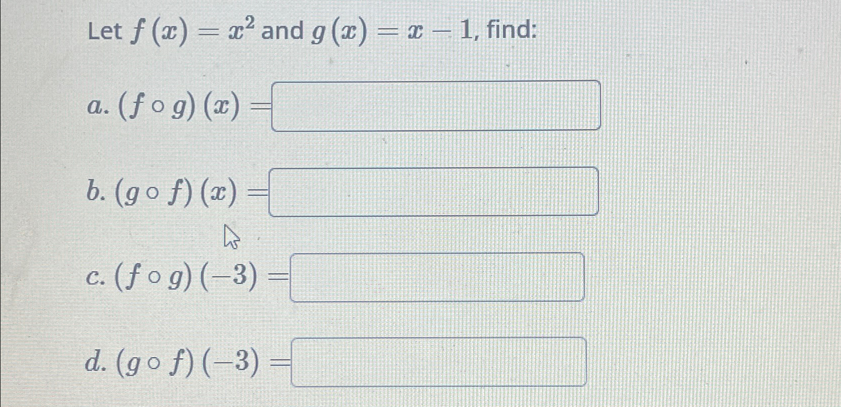 Solved Let f(x)=x2 ﻿and g(x)=x-1, ﻿find:a. (f o | Chegg.com