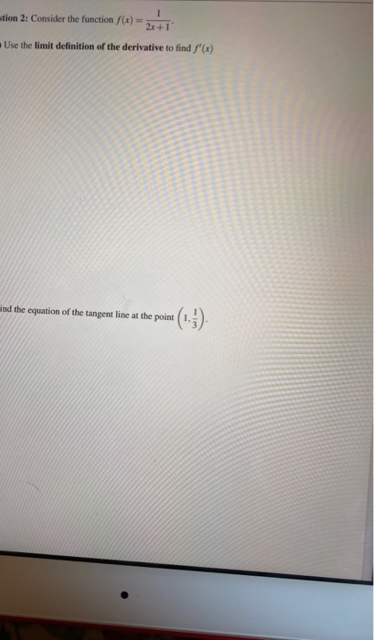 Solved 1 tion 2: Consider the function f(x) = 2x+1 Use the | Chegg.com