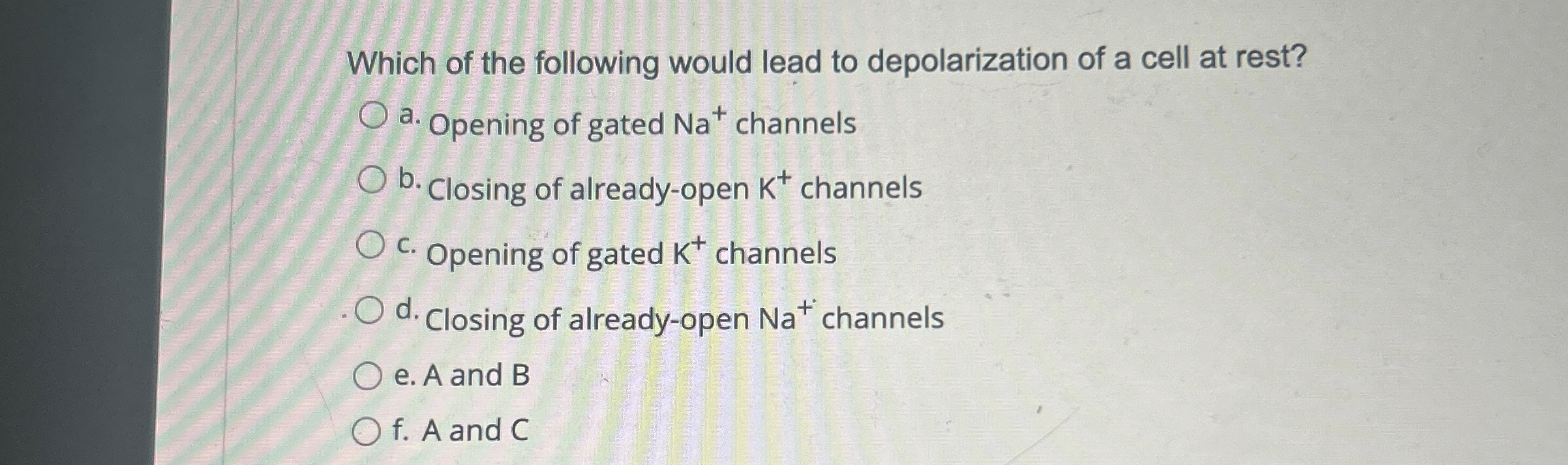 Solved Which of the following would lead to depolarization | Chegg.com