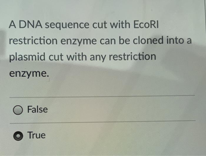 Solved A DNA sequence cut with EcoRI restriction enzyme can | Chegg.com