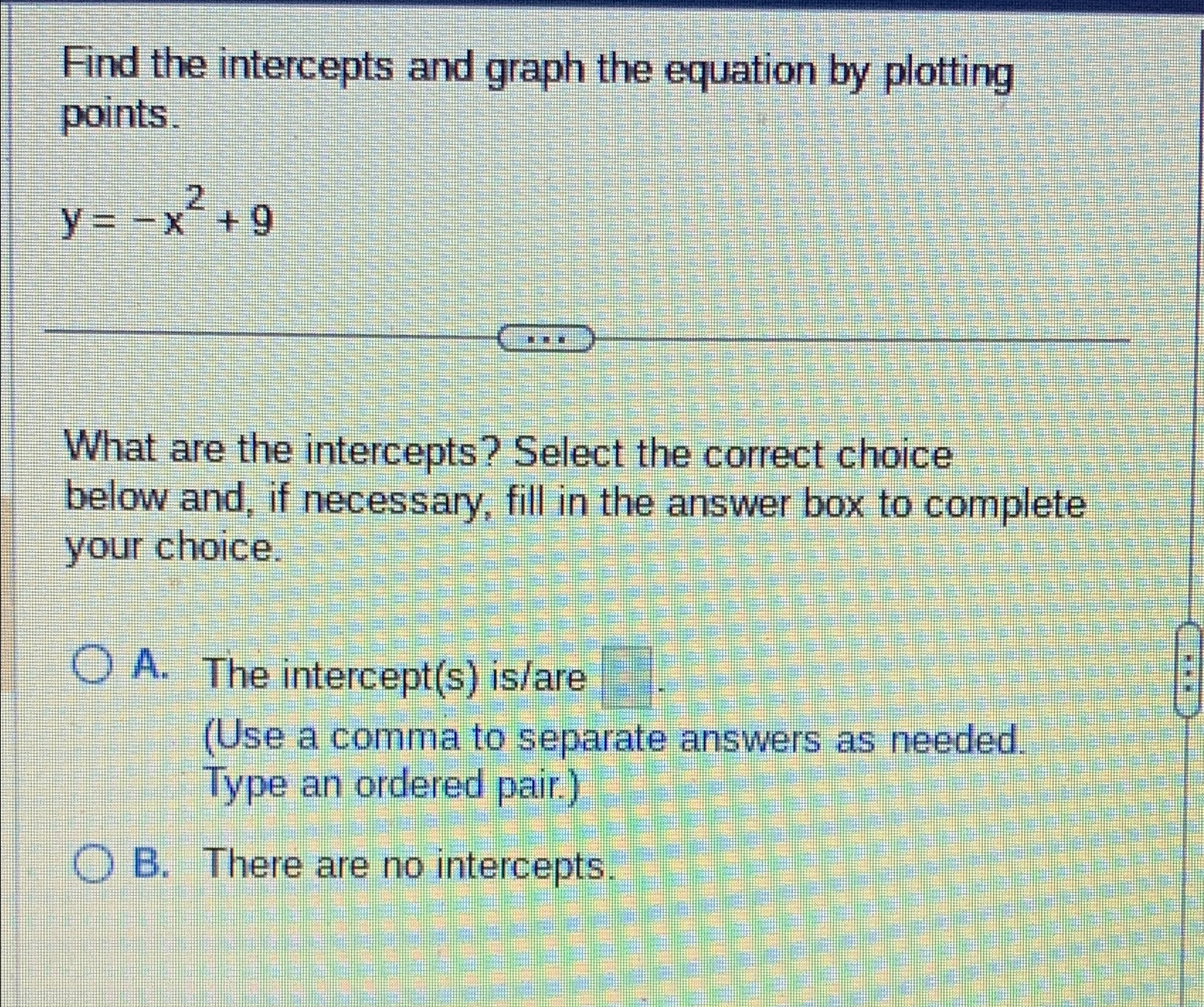 Solved Find the intercepts and graph the equation by | Chegg.com