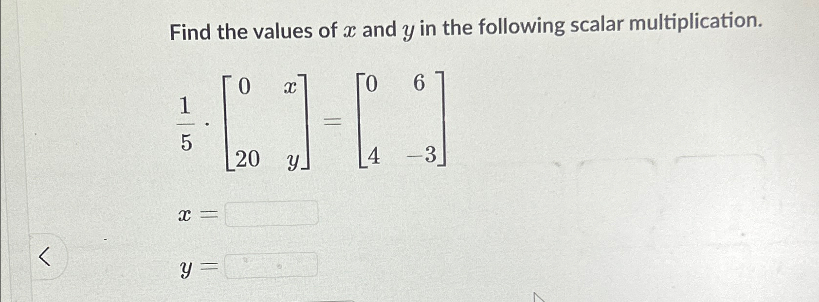 Solved Find the values of x ﻿and y ﻿in the following scalar | Chegg.com