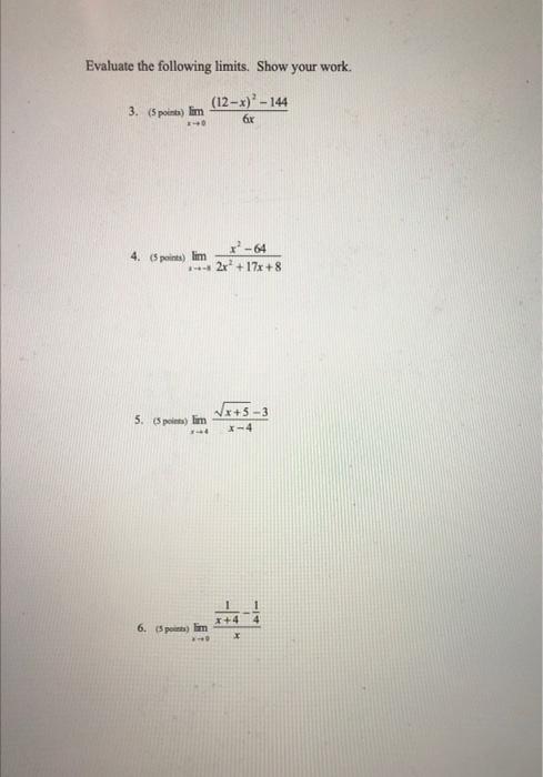 Solved Evaluate the following limits. Show : your work. | Chegg.com