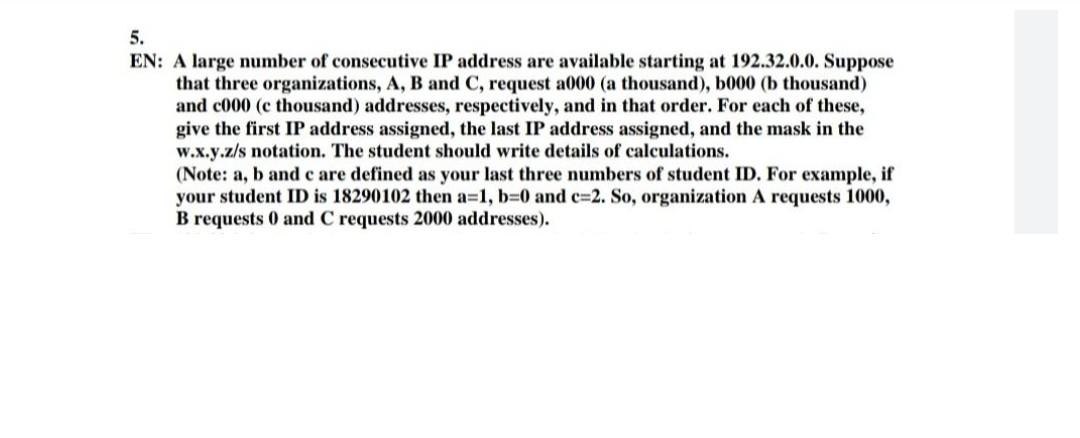 Solved 5. EN: A large number of consecutive IP address are | Chegg.com