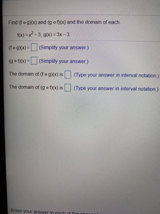 Solved Find (fog)(x) and (gof)(x) and the domain of each. | Chegg.com