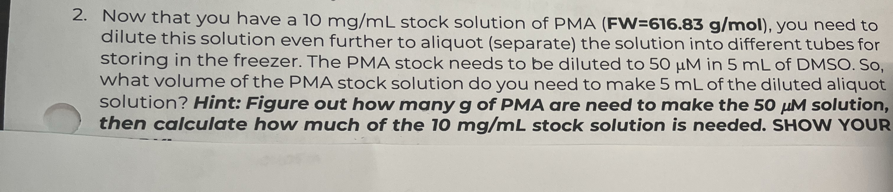 Solved Now that you have a 10mgmL ﻿stock solution of PMA | Chegg.com