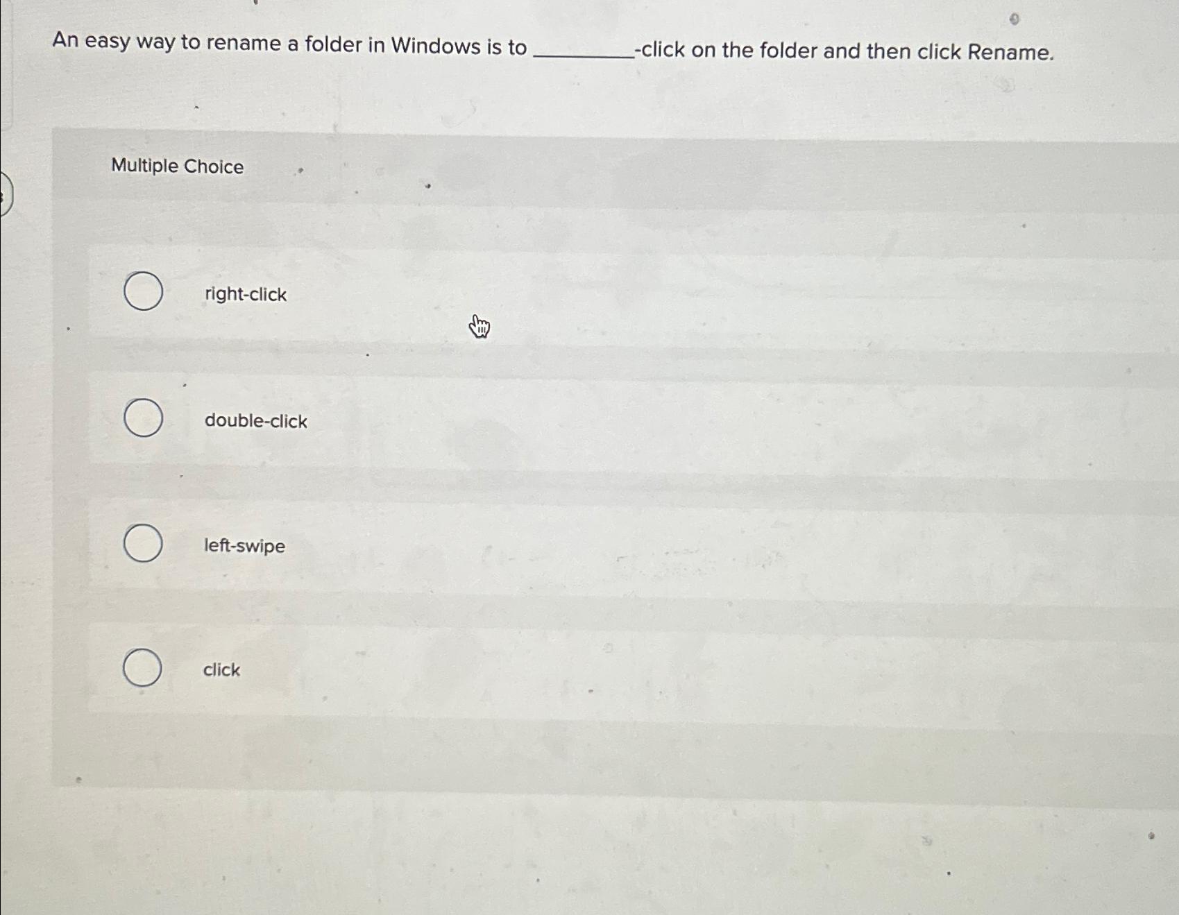 Solved An easy way to rename a folder in Windows is to click | Chegg.com