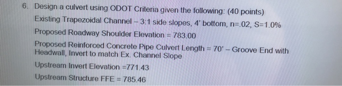 Design a culvert using ODOT Criteria given the | Chegg.com