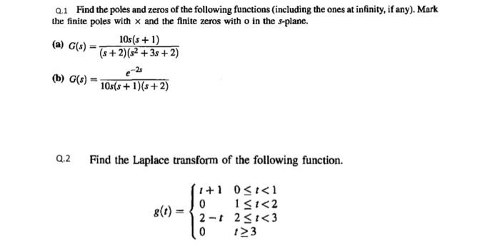 Solved Q.1 Find the poles and zeros of the following | Chegg.com