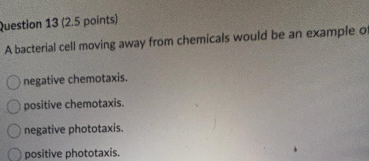 Solved Question 13 (2.5 ﻿points)A bacterial cell moving away | Chegg.com