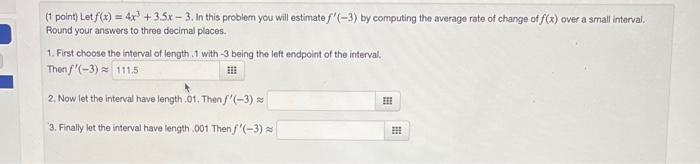 Solved (1 point) Let f(x)=4x3+3.5x−3. In this problem you | Chegg.com