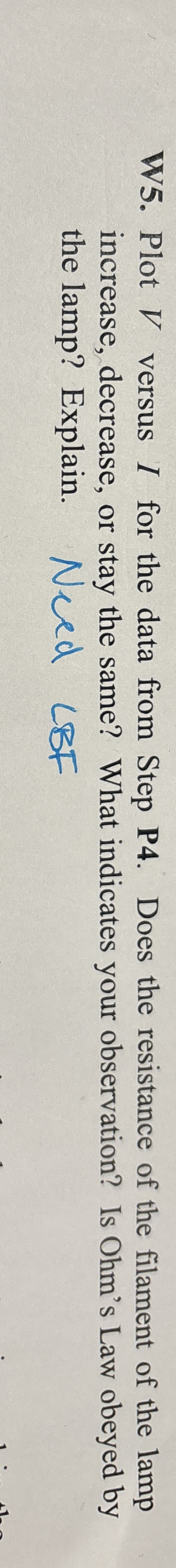 Solved W5. ﻿Plot V ﻿versus I for the data from Step P4. | Chegg.com