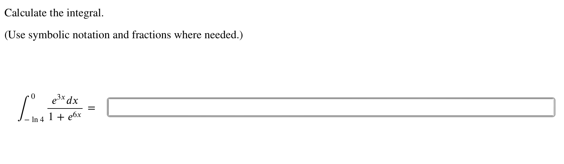 Solved Calculate the integral.(Use symbolic notation and | Chegg.com