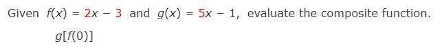 Solved Given f(x)=2x-3 ﻿and g(x)=5x-1, ﻿evaluate the | Chegg.com
