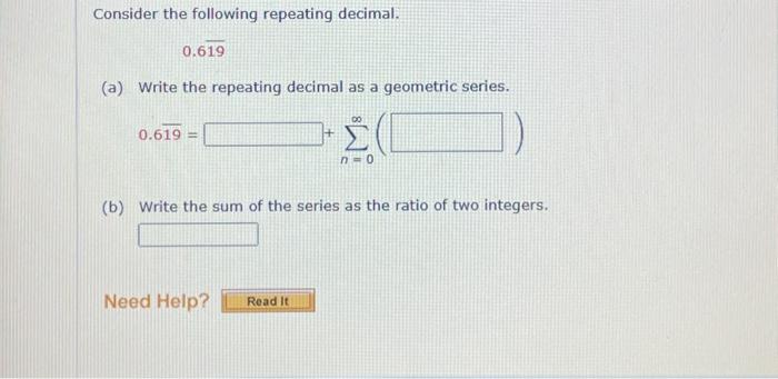 Solved Consider the following repeating decimal. 0.619 (a) | Chegg.com