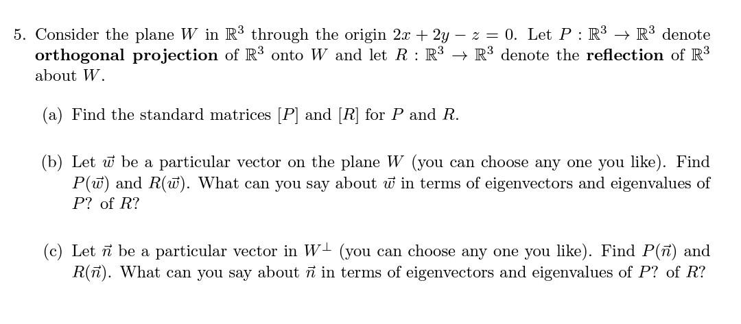 Solved 5. Consider the plane W in R3 through the origin | Chegg.com