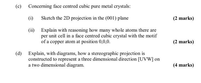 Solved (c) Concerning face centred cubic pure metal | Chegg.com