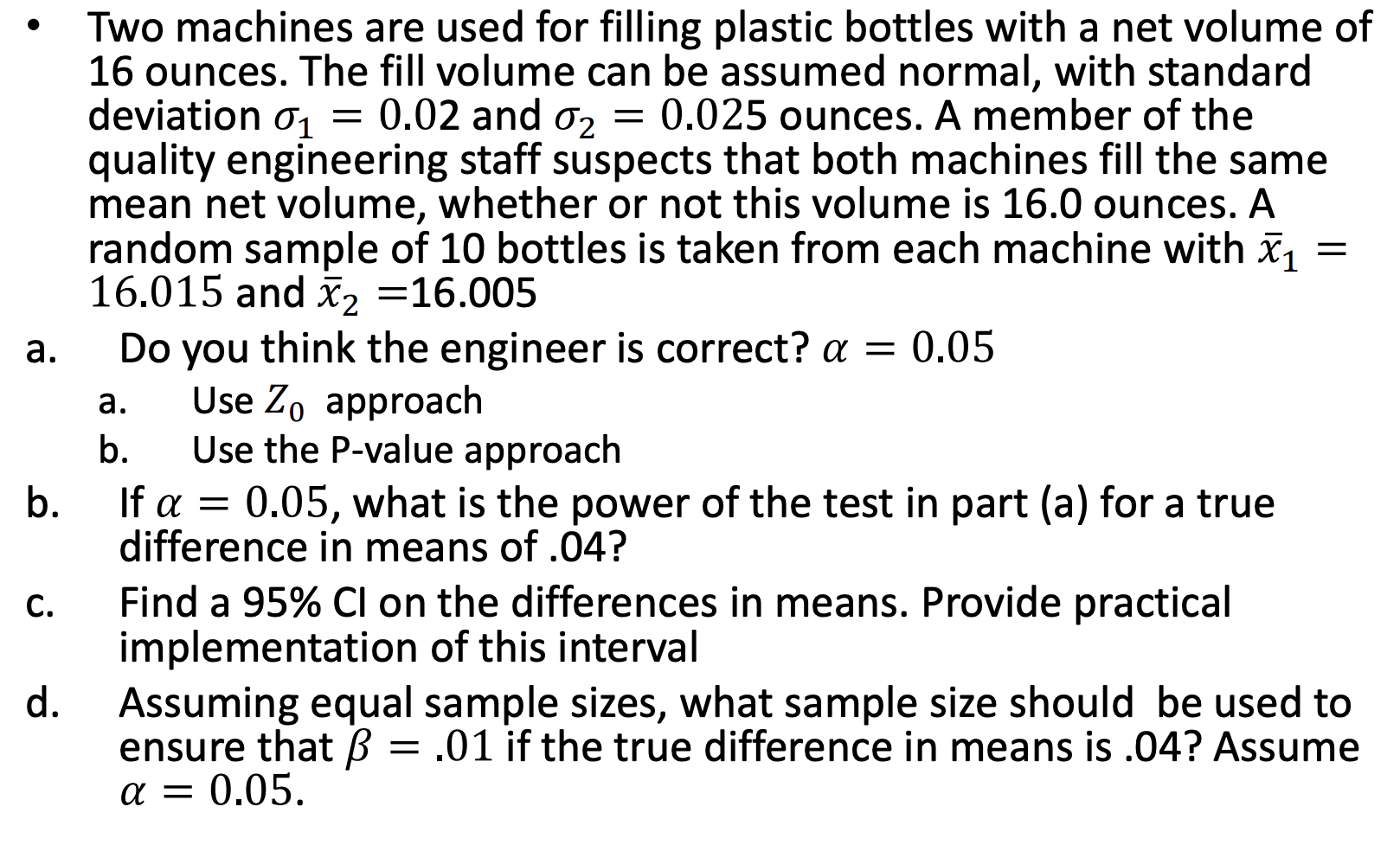 Solved Two machines are used for filling plastic bottles | Chegg.com