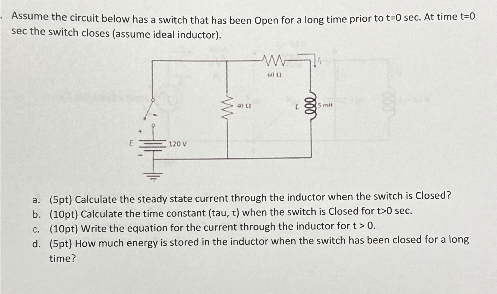 Solved Assume the circuit below has a switch that has been | Chegg.com