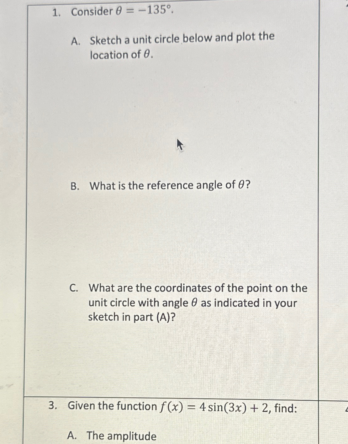 Solved Consider θ=-135°.A. ﻿Sketch a unit circle below and | Chegg.com
