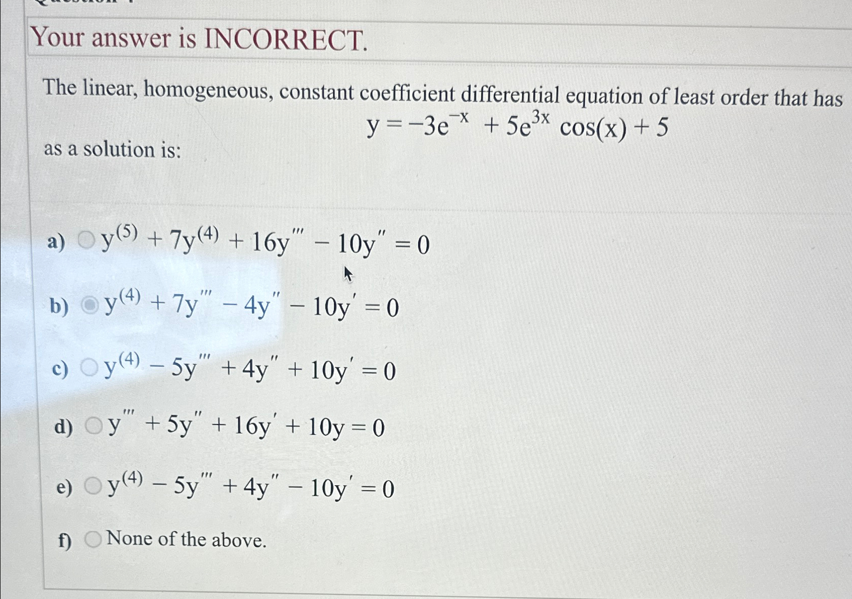 Solved Your answer is INCORRECT.The linear, homogeneous, | Chegg.com