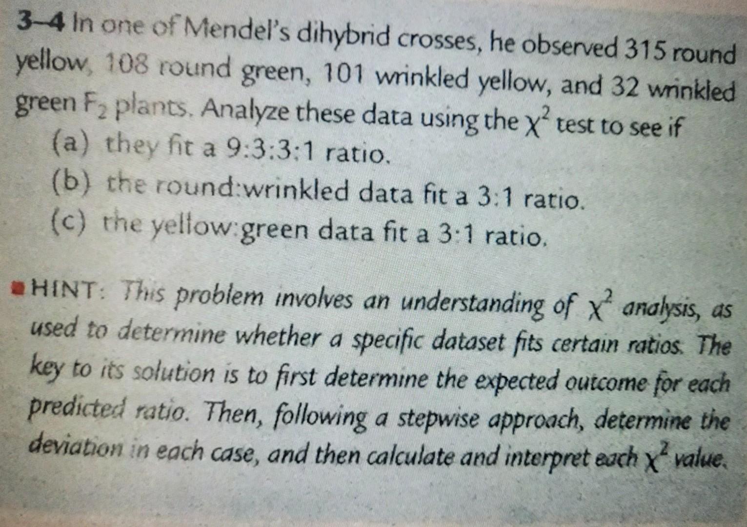 Solved 3-4 In one of Mendel's dihybrid crosses, he observed | Chegg.com