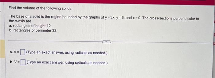 Solved Find the volume of the following solids. The base of | Chegg.com
