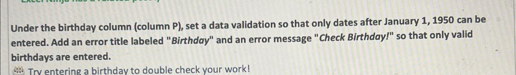 Solved Under the birthday column (column P), ﻿set a data | Chegg.com