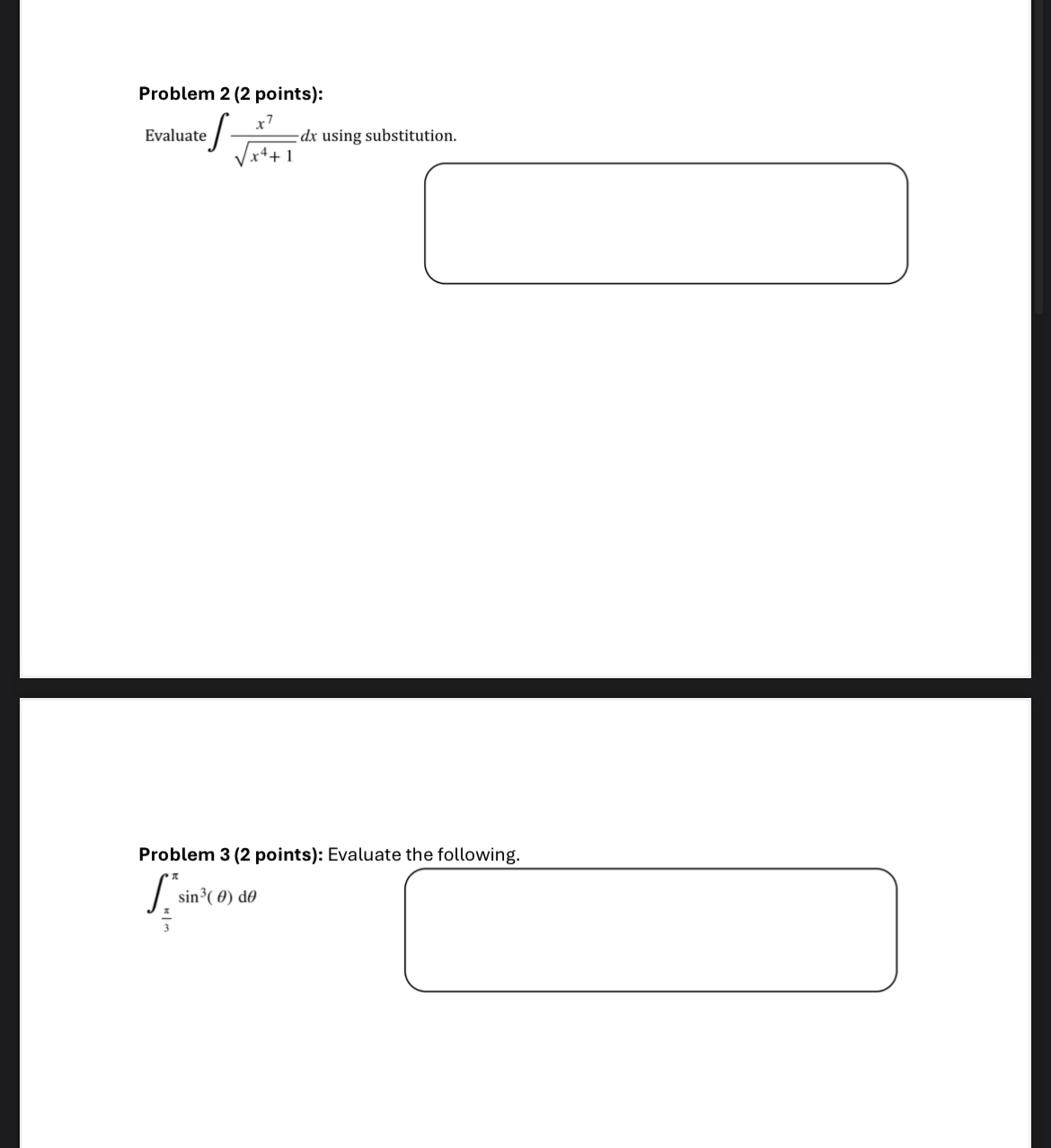 Solved Problem 2 (2 ﻿points):Evaluate ∫﻿﻿x7x4+12dx ﻿using | Chegg.com