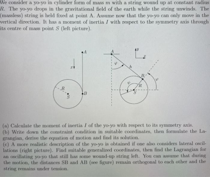 Solved We consider a yo-yo in cylinder form of mass m with a | Chegg.com