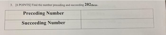 Solved 3. [6 POINTS) Find the number preceding and | Chegg.com
