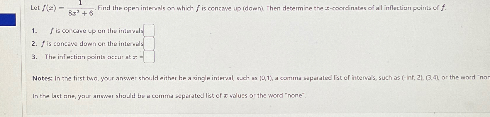 Solved Let f(x)=18x2+6. ﻿Find the open intervals on which f | Chegg.com