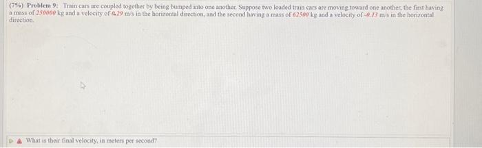 Solved (7\%) Problem 9: Train cars are coupled together by | Chegg.com