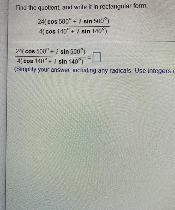Solved Find the quotient, and write it in rectangular form. | Chegg.com