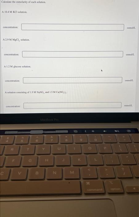 Solved Calculate the osmolarity of each solution A 10,4 M | Chegg.com