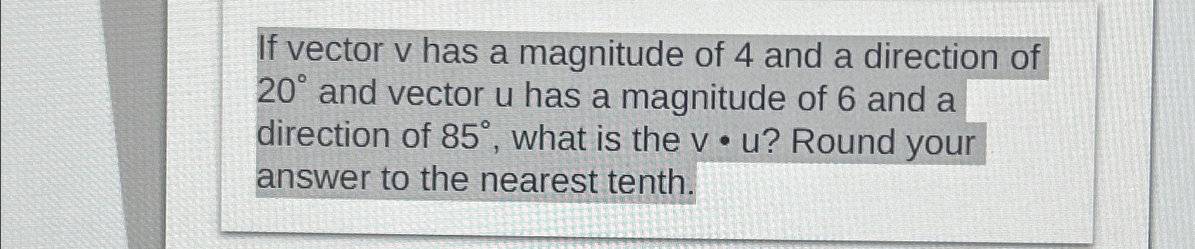 Solved If vector v ﻿has a magnitude of 4 ﻿and a direction of | Chegg.com