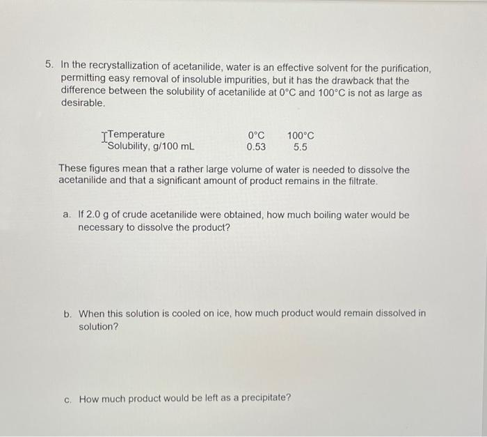 Solved In the recrystallization of acetanilide, water is an | Chegg.com