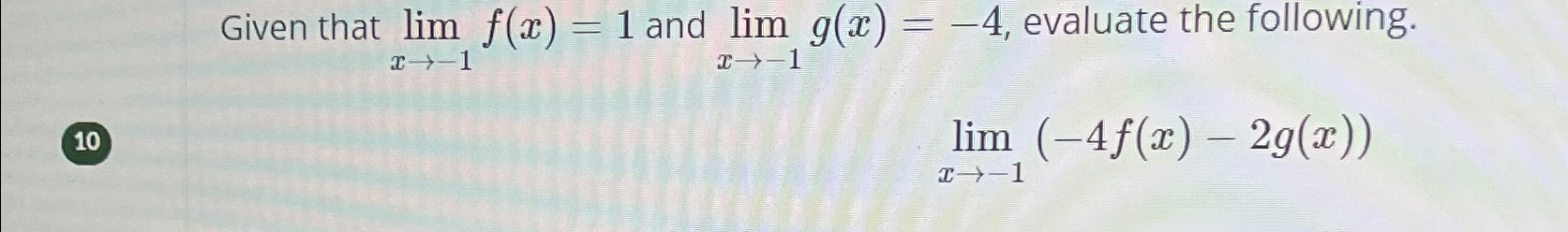 Solved Given that limx→-1f(x)=1 ﻿and limx→-1g(x)=-4, | Chegg.com