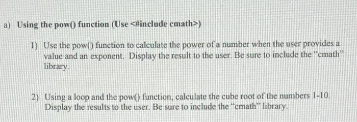 Solved a) Using the pow() function (Use ) 1) | Chegg.com