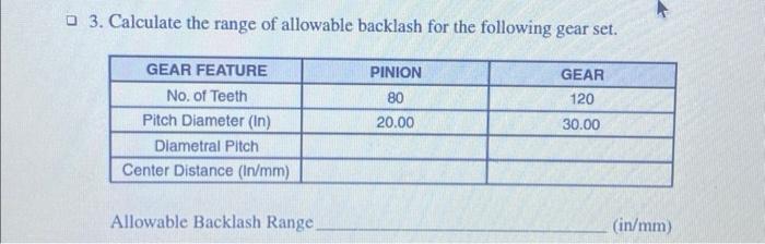 Solved 3. Calculate the range of allowable backlash for the | Chegg.com