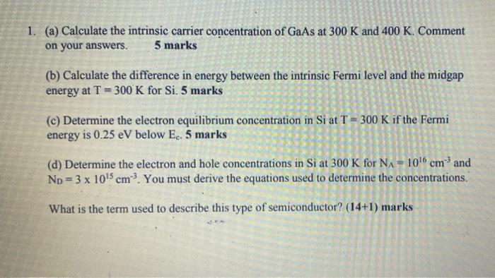 Solved 1. (a) Calculate the intrinsic carrier concentration | Chegg.com