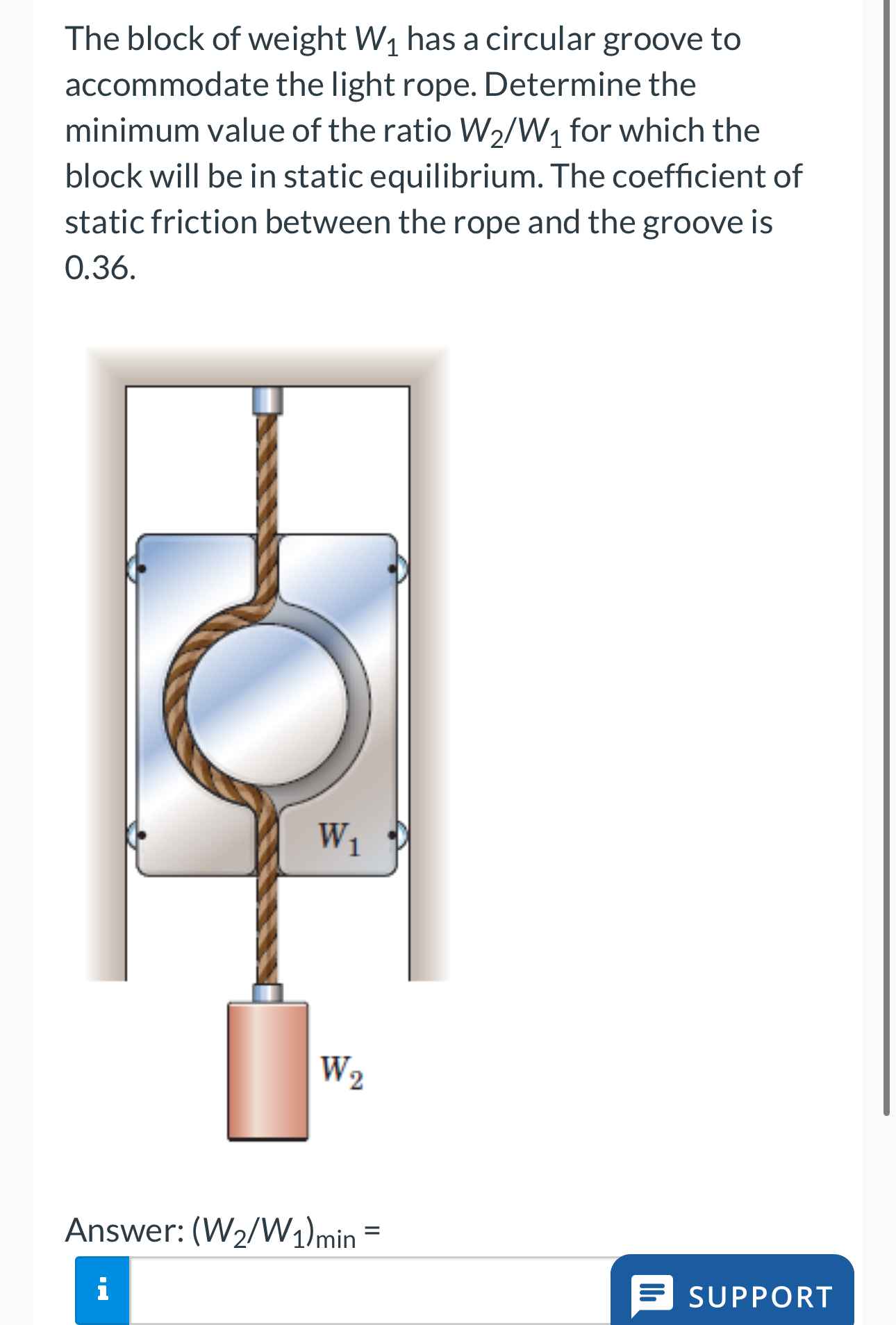 Solved The block of weight W1 ﻿has a circular groove to | Chegg.com