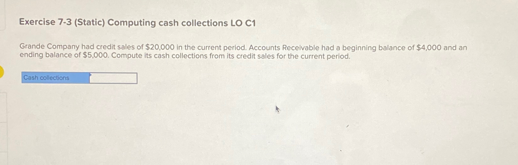 Solved Exercise 7-3 (Static) ﻿Computing cash collections LO | Chegg.com