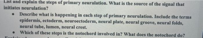 Solved List and explain the steps of primary neurulation. | Chegg.com
