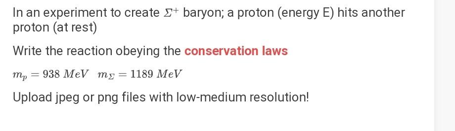 Solved In an experiment to create Σ+baryon; a proton (energy | Chegg.com