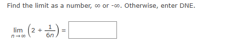 Solved Find the limit as a number, \infty or -\infty . | Chegg.com